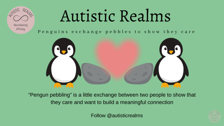 Penguin Pebbling: An Autistic Love Language | Autistic Realms